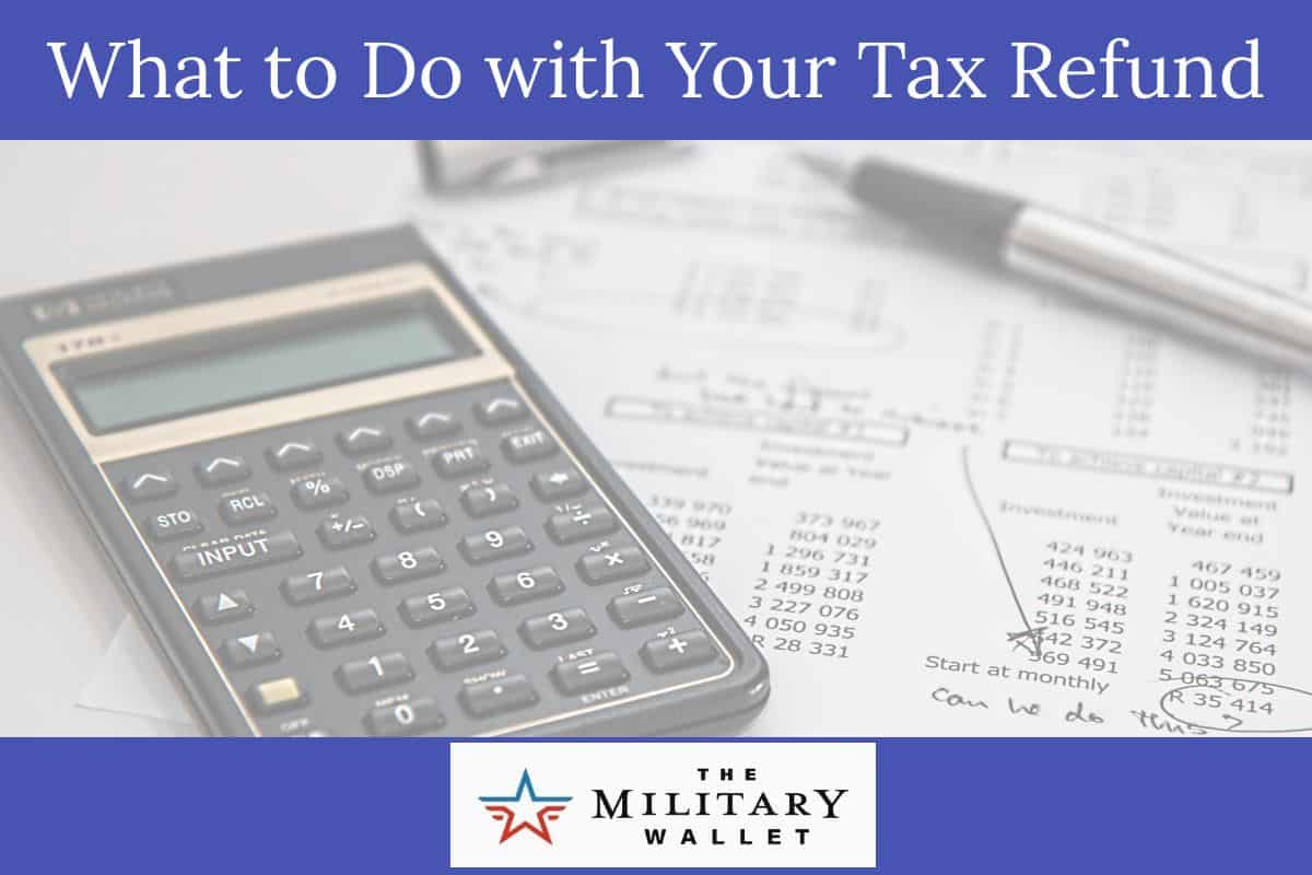 What To Do with Your Tax Refund - Make the Most of Your Extra Money