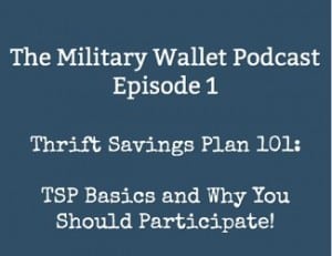 Podcast - Thrift Savings Plan Basics - TSP 101
