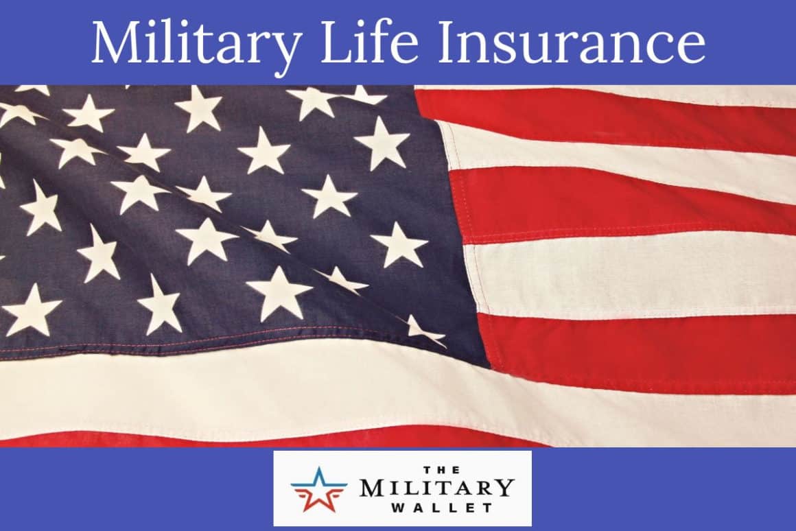 Military Life Insurance Guide How Much What Type And Where To Buy It