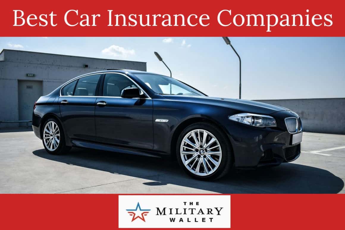 Top 10 Best Car Insurance Companies for 2022 | The Miltary Wallet