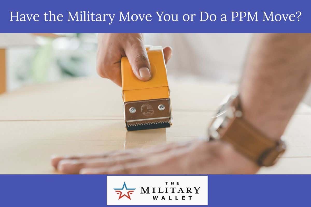 Should We Do a PPM Move or Let the Military Move Us?