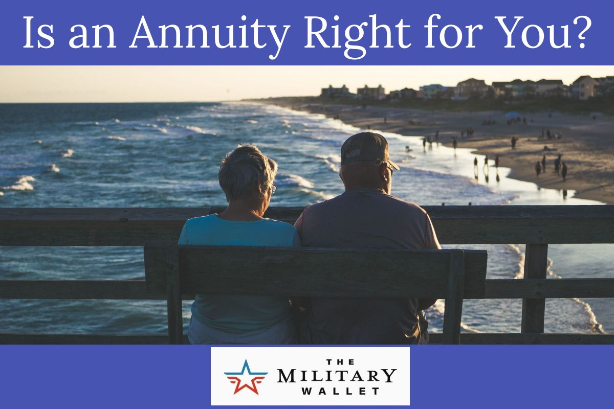 Is An Annuity Right For You? What You Need to Know - The Military Wallet